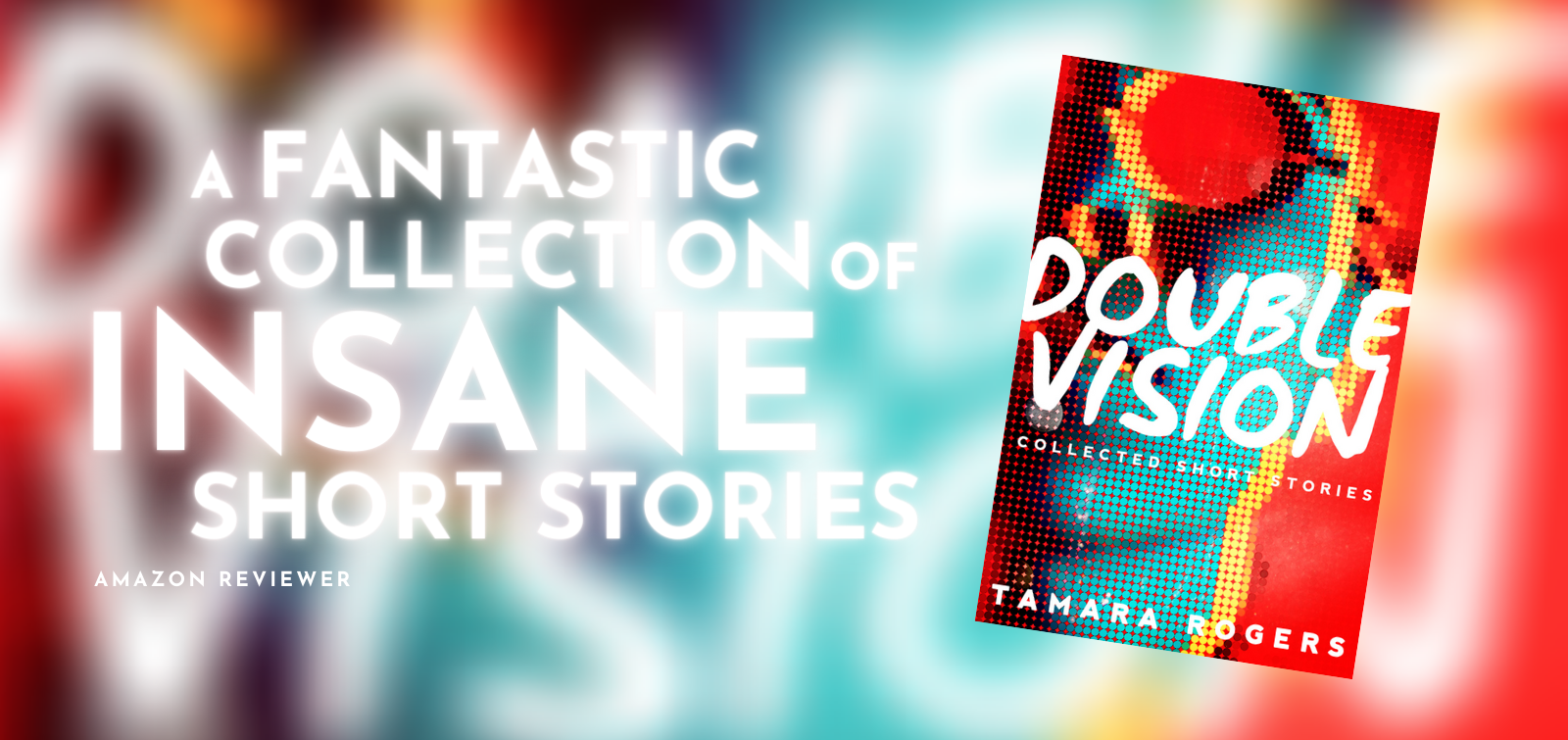 Double Vision – collected short stories – The Dust Lounge